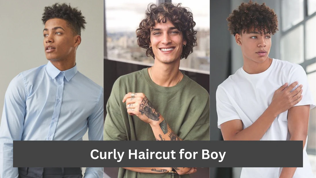 12+ Perfect Haircut For Curly Hair Boy: Find Best Hairstyle for Your Curls.